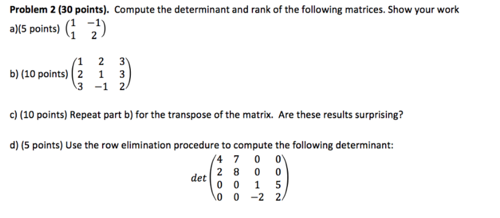 Solved Problem 2 (30 points). Compute the determinant and | Chegg.com Solved Problem 2 (30 points). Compute the determinant and | Chegg.com