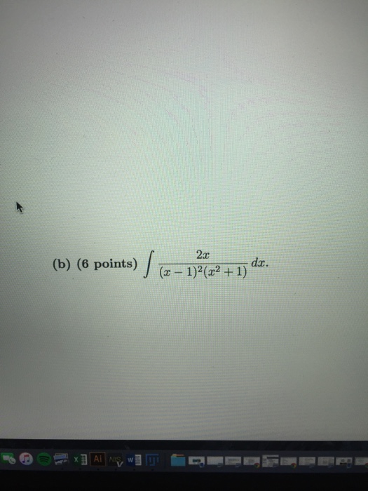Solved Integral 2x/(x-1)^2 (x^2+1) dx. | Chegg.com