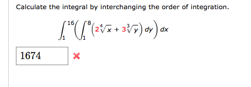 Solved Calculate the integral by interchanging the order of | Chegg.com