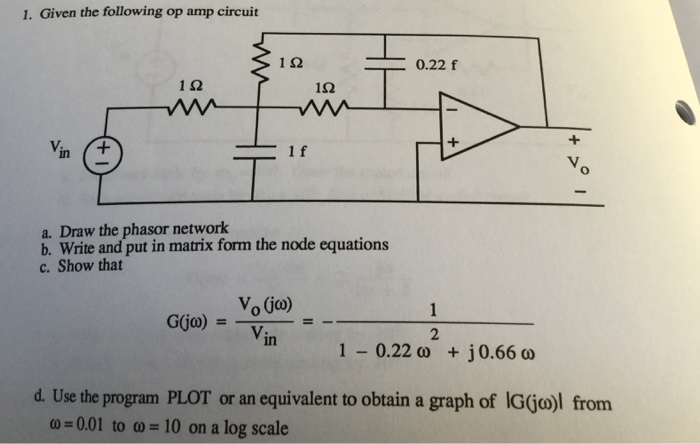 Solved Given the following op amp circuit Draw the phasor | Chegg.com