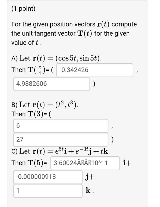 Solved (1 point) For the given position vectors r(t) compute | Chegg.com