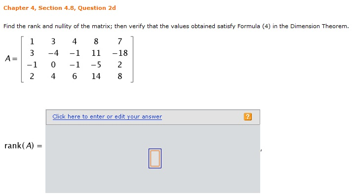 Solved Find the rank and nullity of the matrix; then verify | Chegg.com Solved Find the rank and nullity of the matrix; then verify | Chegg.com