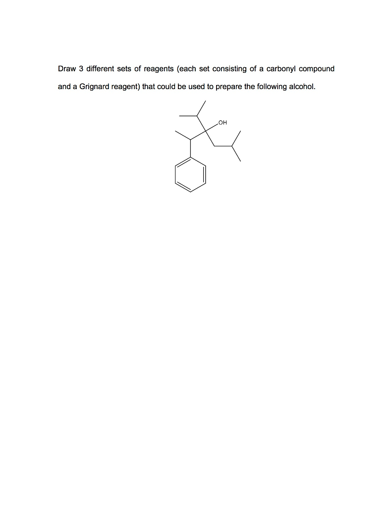 Solved Draw 3 different sets of reagents (each set | Chegg.com