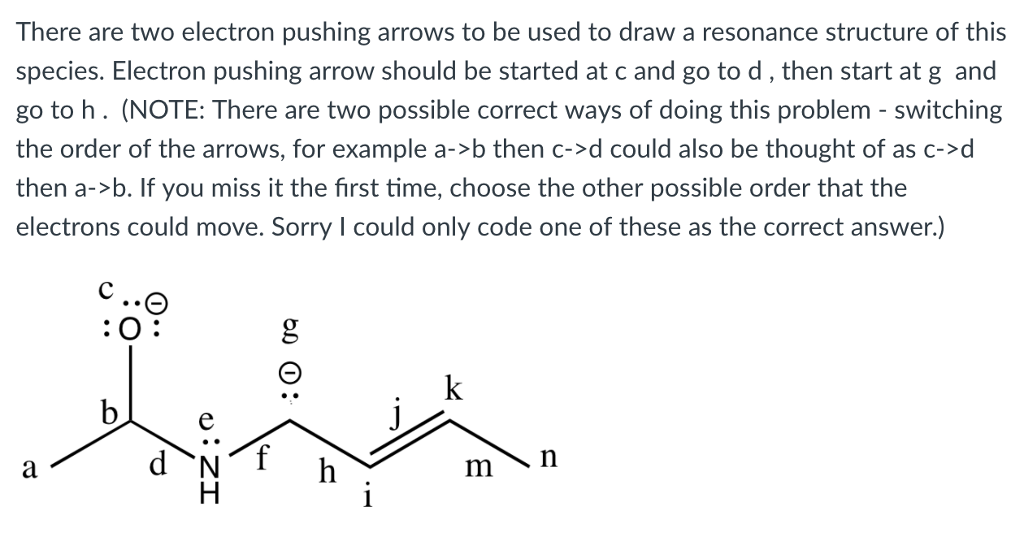 Solved There are two electron pushing arrows to be used to | Chegg.com