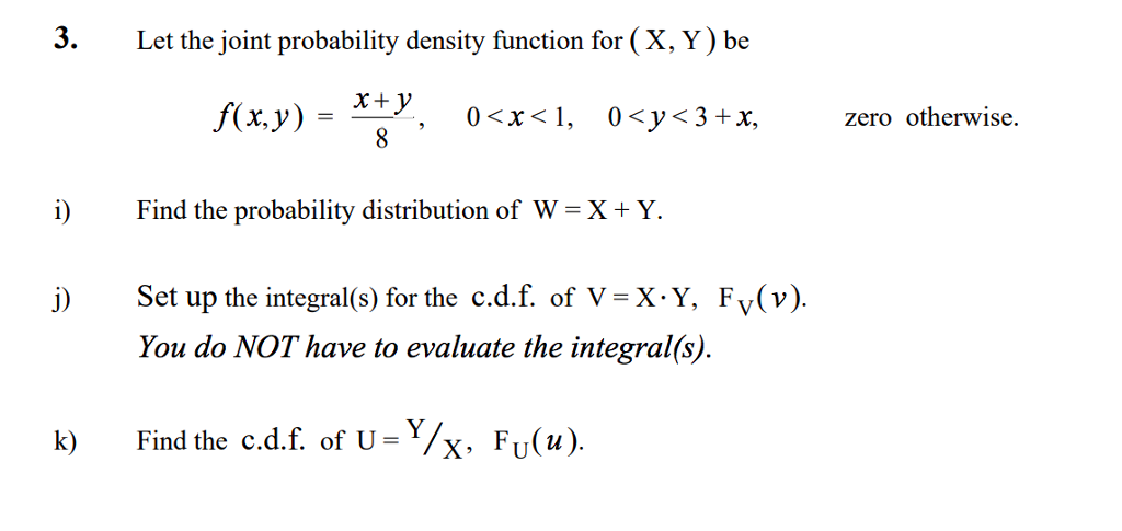 Solved 3. Let the joint probability density function for (X, | Chegg.com
