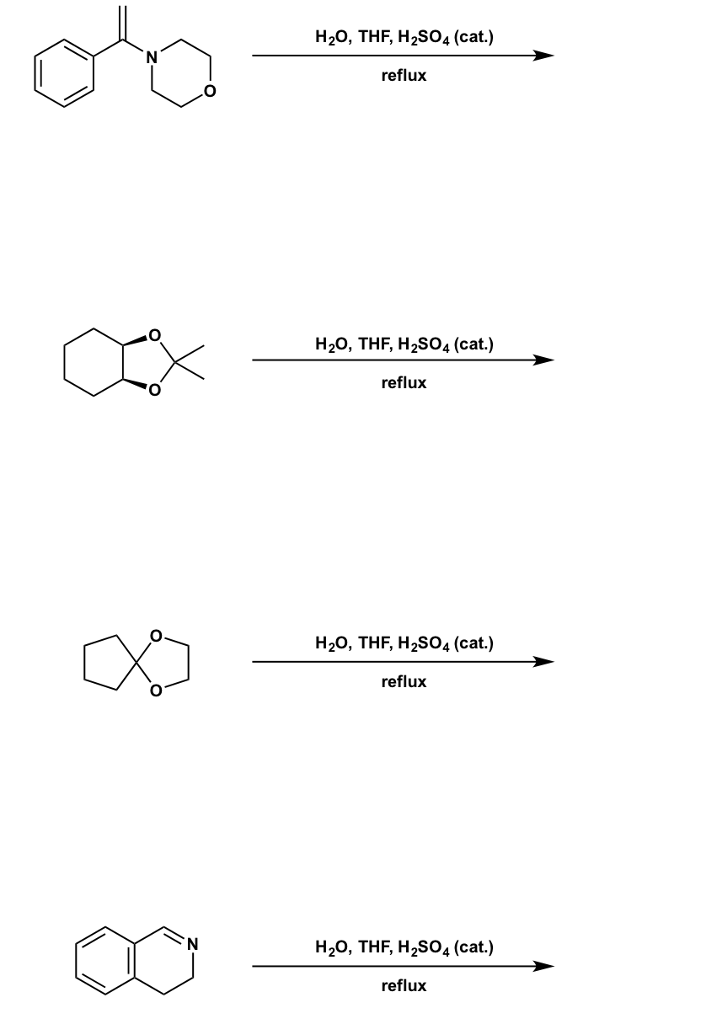Solved H2O, THF, H2SO4 (cat.) reflux H20, THF, H2SO4 (cat.) | Chegg.com