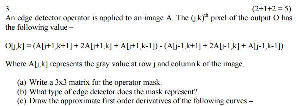 Solved An edge detector operator is applied to an image A. | Chegg.com