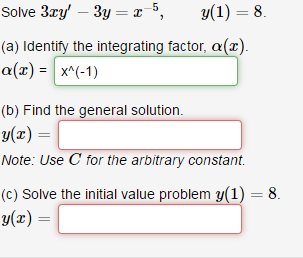 Solved Solve 3xy' -3y = x^-5, y(1) = 8. Identify the | Chegg.com