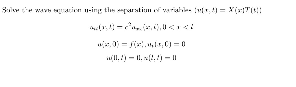 Solved Solve The Wave Equation Using The Separation Of
