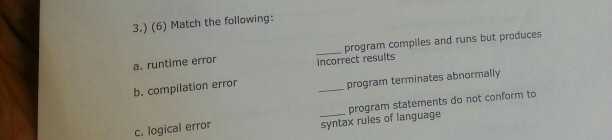Solved Match the following: runtime error program compiles | Chegg.com