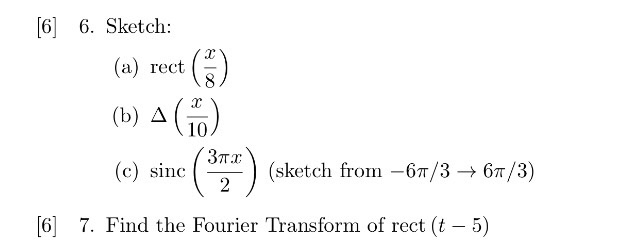 Solved Sketch: rect (x/8) Delta (x/10) sinc (3 pi x / 2) | Chegg.com
