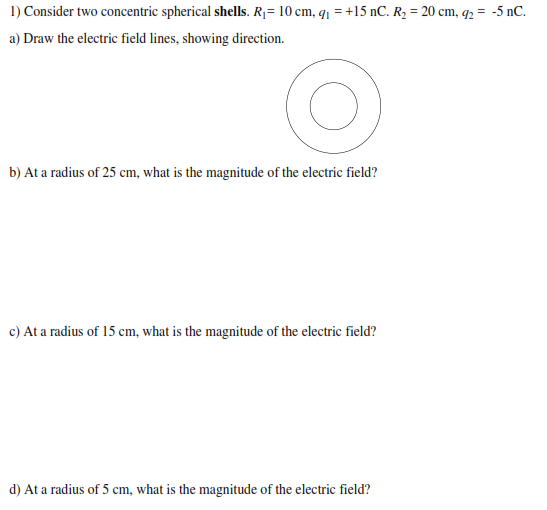 Solved Consider two concentric spherical shells. R_1= 10 cm, | Chegg.com
