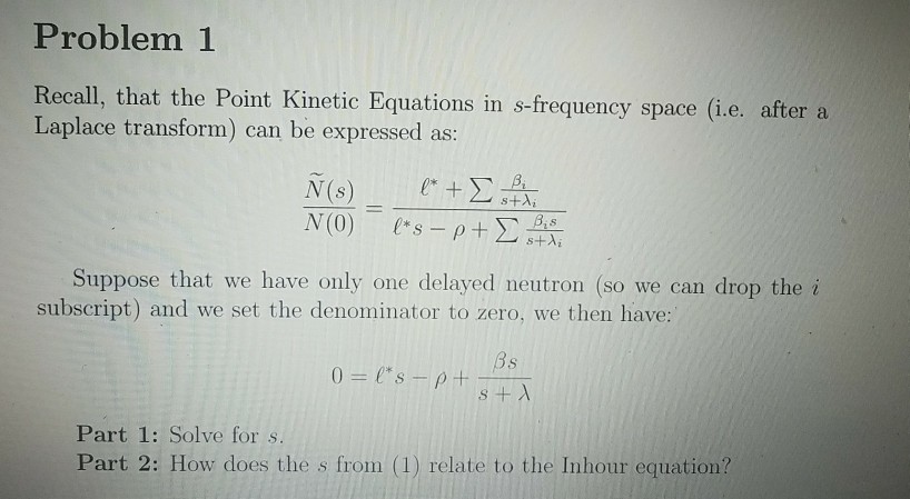 Solved Problem 1 Recall, that the Point Kinetic Equations in | Chegg.com