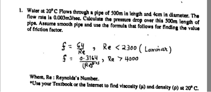 Solved Water at 20 degree C Flows through a pipe of 500m in | Chegg.com