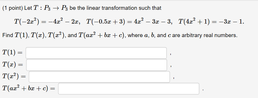 Solved (1 point) Let T : → P be the linear transformation | Chegg.com