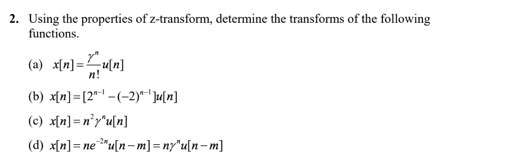 Solved 2. Using the properties of z-transform, determine the | Chegg.com
