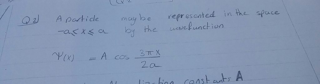 Solved Show detailed work Find normalization constant A | Chegg.com