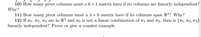 Solved 10) How many pivot columns must a 6 × 4 matrix have | Chegg.com