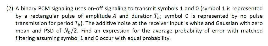 Solved A binary PCM signaling uses on-off signaling to | Chegg.com