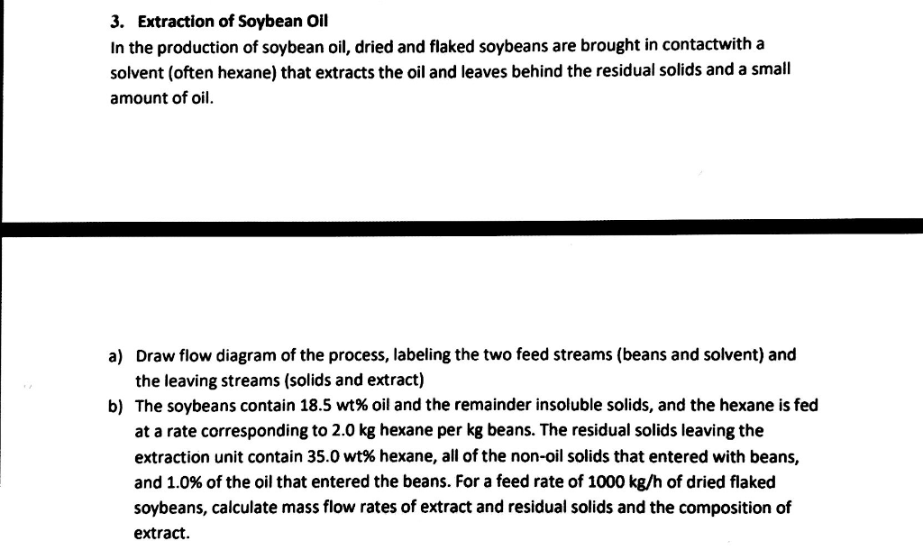 Solved In the production of soybean oil, dried and flaked | Chegg.com