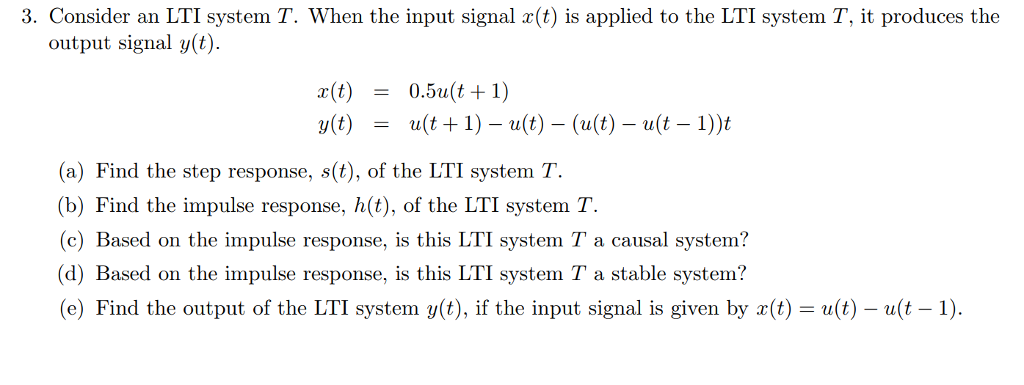 Solved 3. Consider an LTI system T. When the input signal | Chegg.com