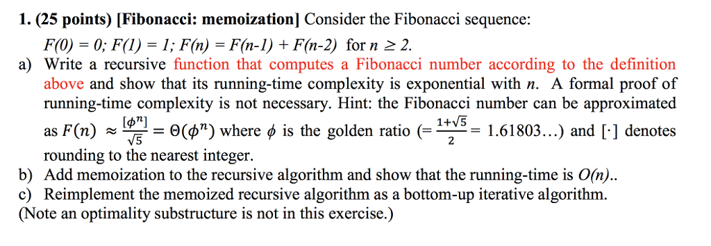 Solved Consider the Fibonacci sequence: F(0) = 0; F(l) = 1; | Chegg.com