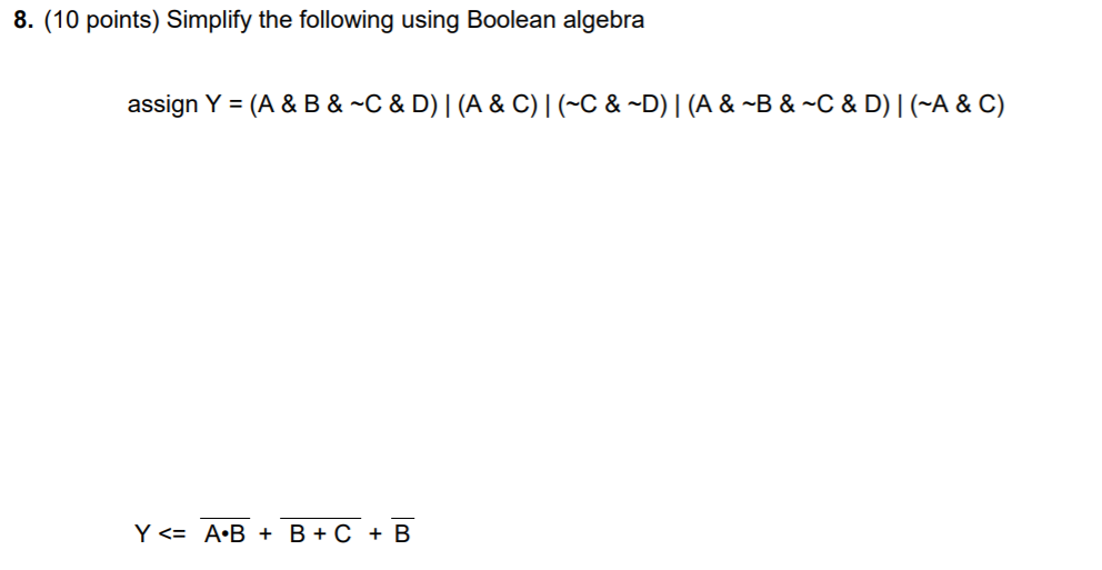 Solved 8. (10 points) Simplify the following using Boolean | Chegg.com
