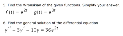 Solved 5. Find the Wronskian of the given functions. | Chegg.com