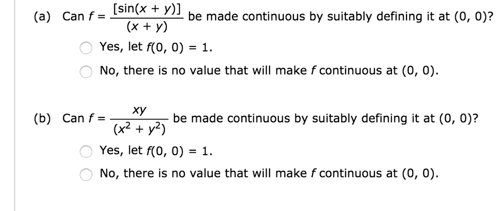 Solved Can f = [sin (x + y]/(x + y) be made continuous by | Chegg.com