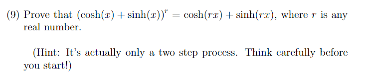 Solved 9) Prove that (cosh(z) + sinh(z))-cosh(?.z) + | Chegg.com