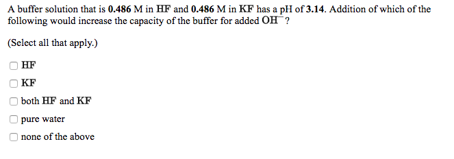 Solved A buffer solution that is 0.486 M in HF and 0.486 M | Chegg.com