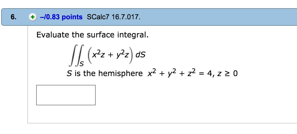 Solved Evaluate the surface integral. Double integral_S | Chegg.com
