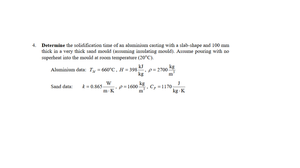 Solved Determine the solidification time of an aluminum | Chegg.com Solved Determine the solidification time of an aluminum | Chegg.com