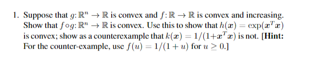 Solved Suppose that g: Rn → R is convex and f: R → R is | Chegg.com