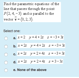 Solved Find the parametric equations of the line that passes | Chegg.com