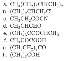 Solved a. CH3 (CH2)CH(CH3)2 b. (CH3)2CHCH2Cl c. CH CH2COCN | Chegg.com