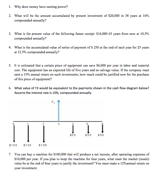 Solved Why does money have earning power? What will be the | Chegg.com
