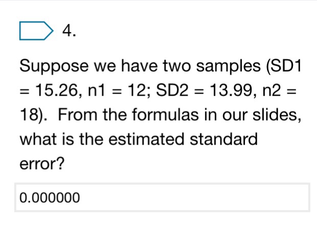 4 4. Suppose we have two samples (SD1 = 15.26, n1 = | Chegg.com