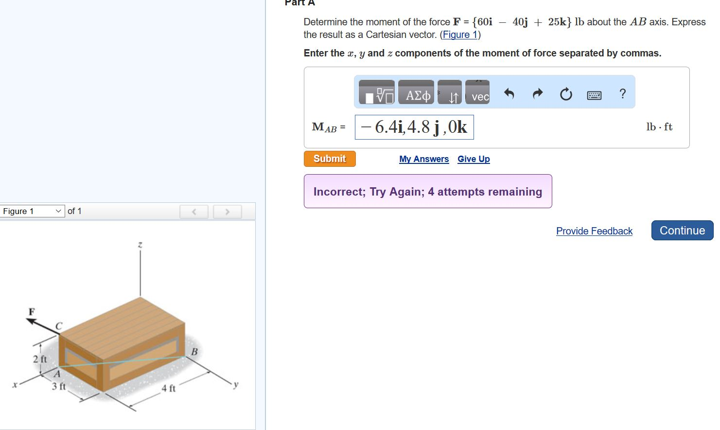 Solved Determine the moment of the force F = {60i - 40j + | Chegg.com