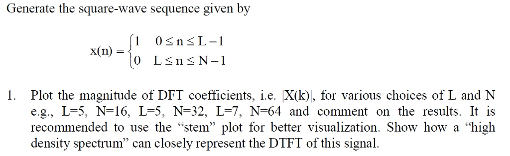 Solved Generate the square-wave sequence given by 1 0Sn3L-1 | Chegg.com
