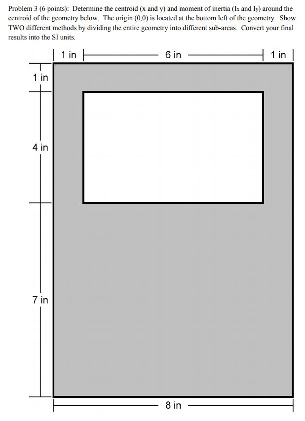 Solved Problem 3 (6 points): Determine the centroid (x and | Chegg.com