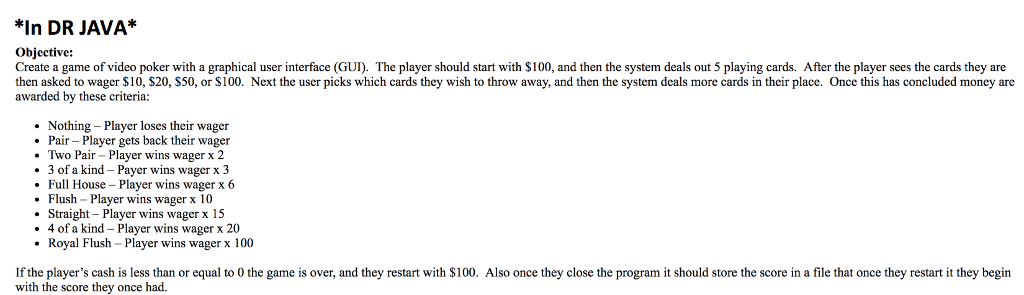 Solved *In DR JAVA* Objective: Create a game of video poker | Chegg.com