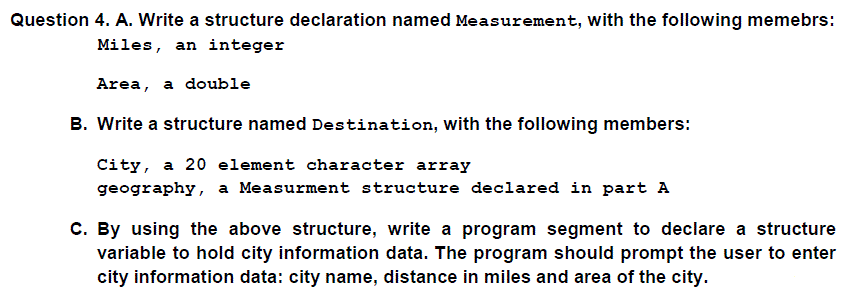 Solved C Write A Structure Declaration Named