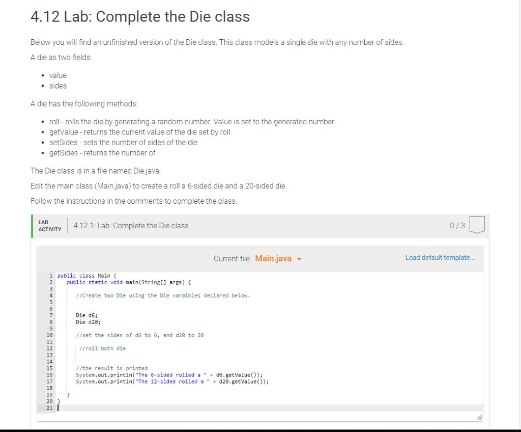 Solved 4.12 Lab: Complete the Die class Below you will find | Chegg.com
