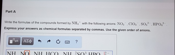 Solved Part A Write the formulas of the compounds formed by | Chegg.com