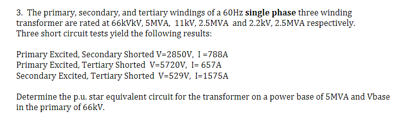 Solved 3. The primary, secondary, and tertiary windings of a | Chegg.com