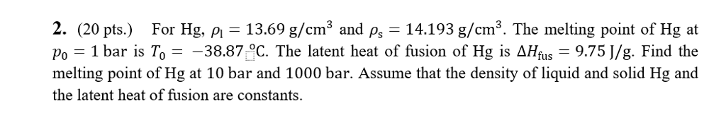 Solved 2. (20 pts.) For Hg, pi = 13.69 g/cm3 and ρ.-14.193 | Chegg.com