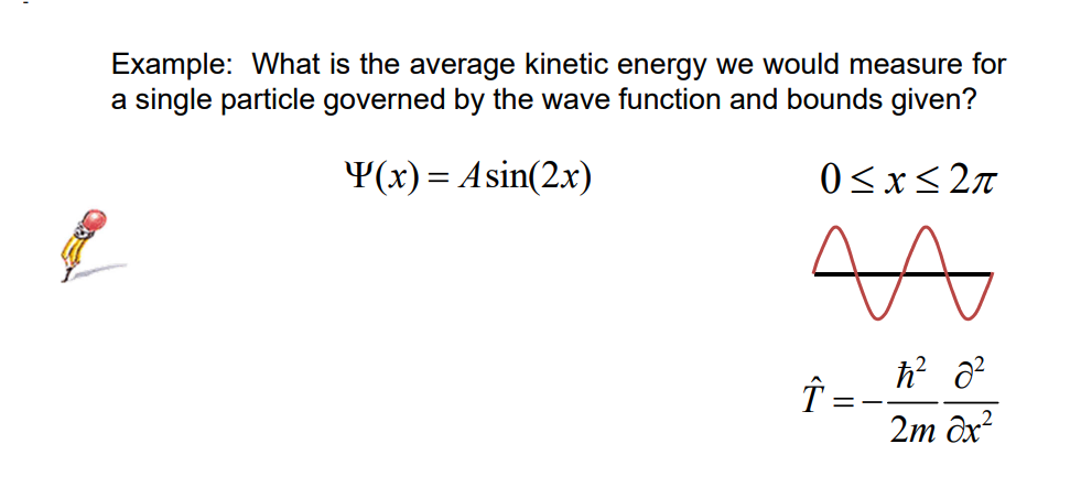 Solved Example: What is the average kinetic energy we would | Chegg.com