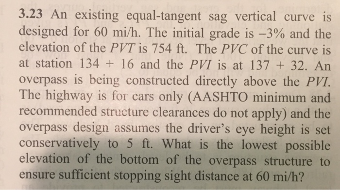 Solved 3.23 An existing equal-tangent sag vertical curve is | Chegg.com