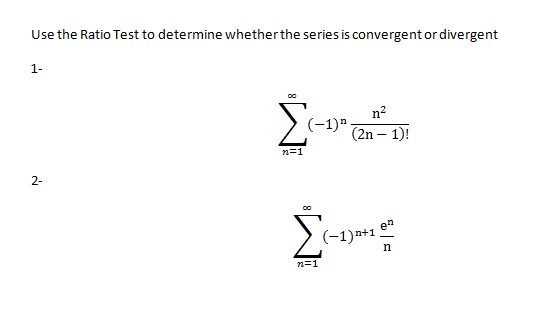 Solved Use the Ratio Test to determine whether the series is | Chegg.com